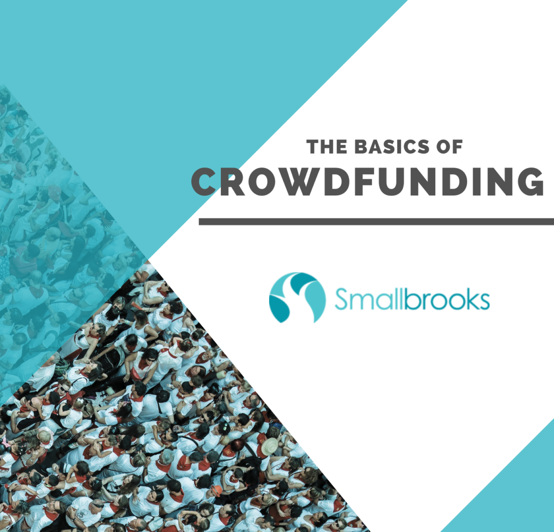 The Basics of Crowdfunding - Smallbrooks